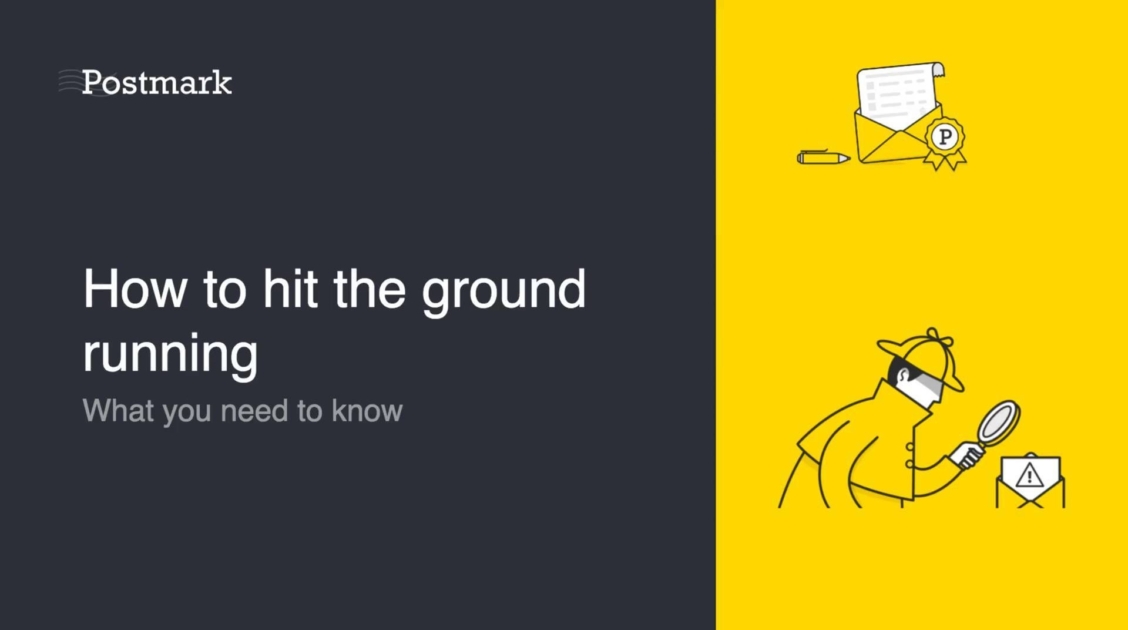 How to Hit The Ground Running | Postmark