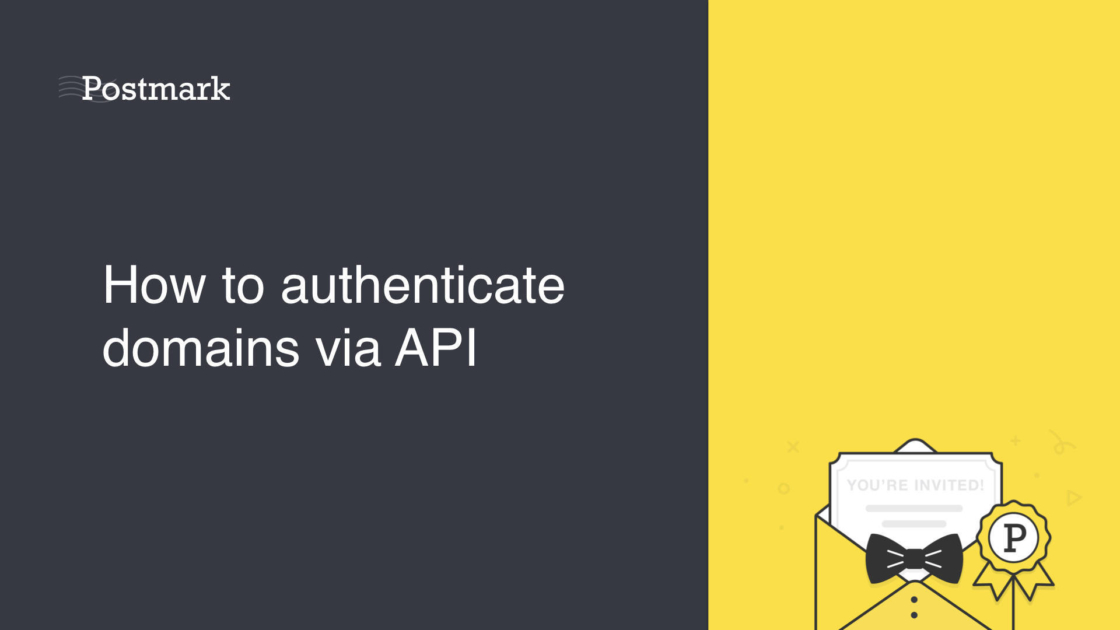 Authenticating domains via API | Postmark